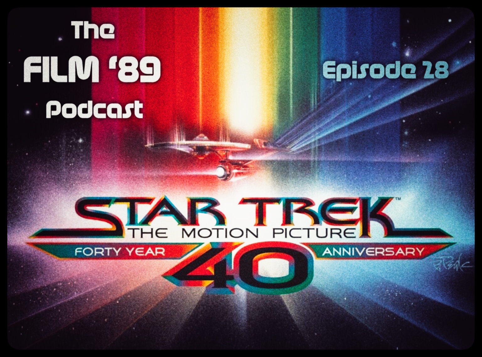 The Film ‘89 Podcast Episode 28 – Celebrating 40 Years of Star Trek ...