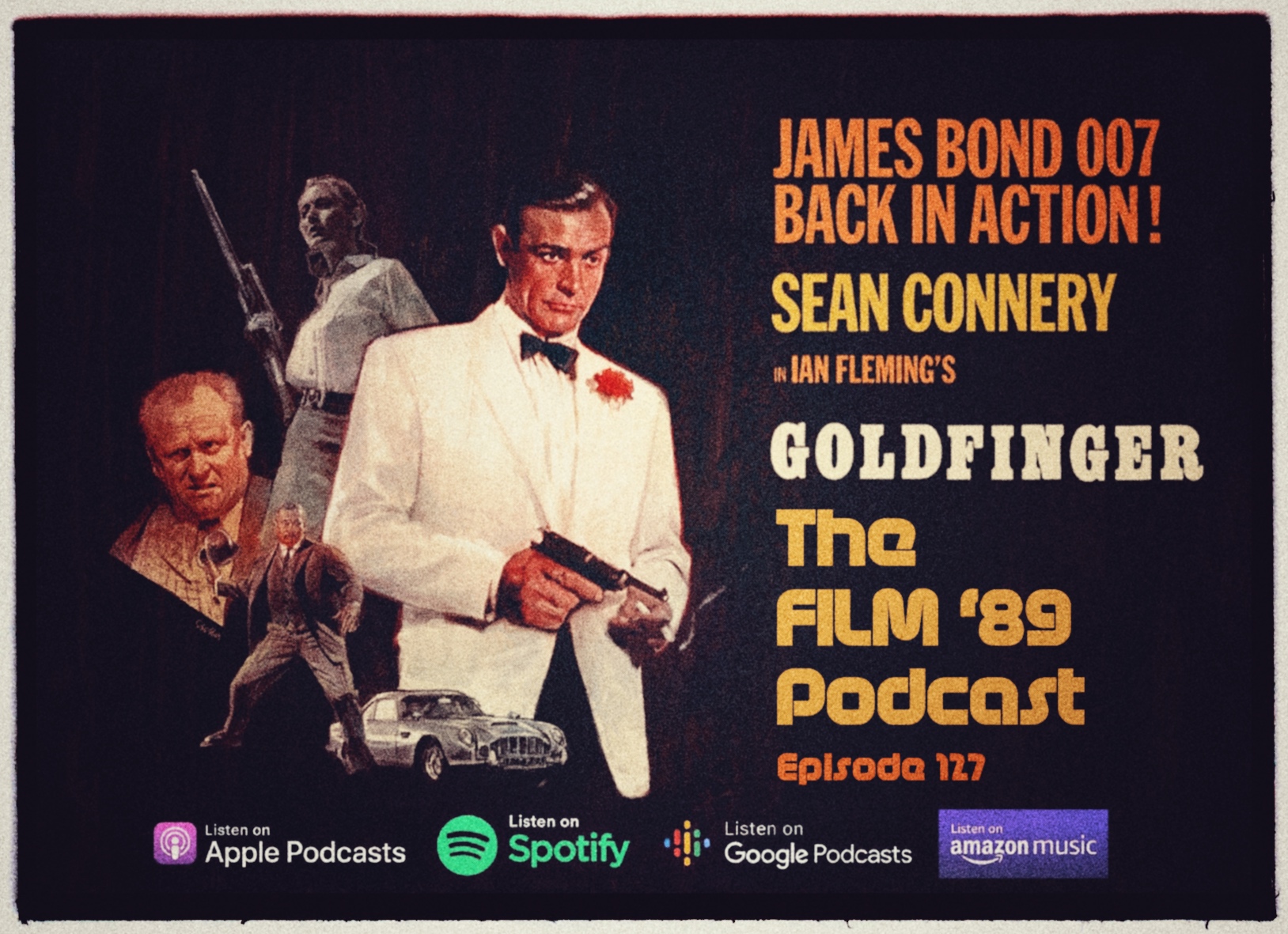 The Film ‘89 Podcast Episode 127 – Goldfinger (1964).